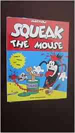 Squeak the Mouse: Mattioli, Massimo: 9780874160703: Books - Amazon.ca
