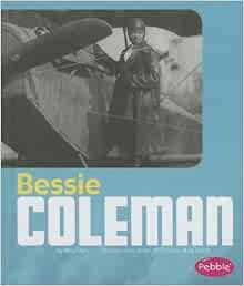 Bessie Coleman[BESSIE COLEMAN][Library Binding]: RileyFlynn: Amazon.com ...