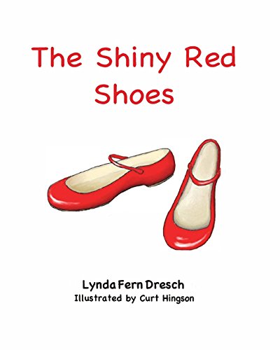 The Shiny Red Shoes: Dresch, Lynda, Hingson, Curt: 9780996198202 ...