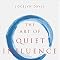 The Art of Quiet Influence: Timeless Wisdom for Leading Without ...