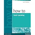Amazon.com: How to Teach Speaking: 9780582853591: Thornbury, Scott: Books