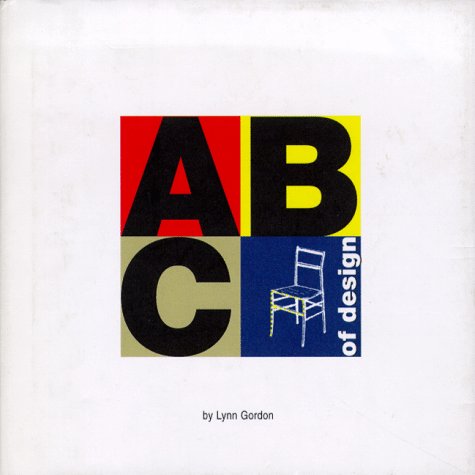 ABCs of Design: Gordon, Lynn: 9780811811415: Amazon.com: Books