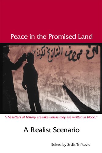 Peace in the Promised Land: A Realist Scenario: Srdja Trifkovic, Thomas ...