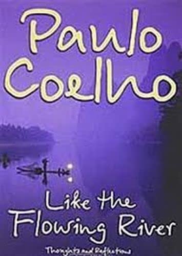 Amazon.com: Like the Flowing River: 9780007235810: P. Coelho: Books