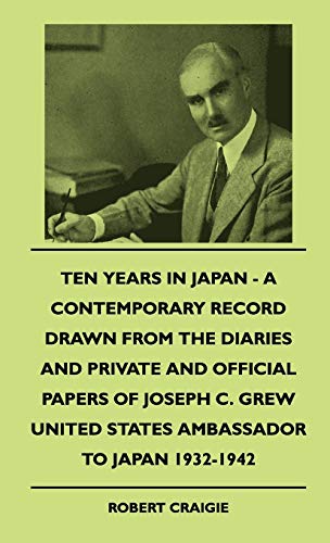 Ten Years In Japan - A Contemporary Record Drawn From The Diaries And ...