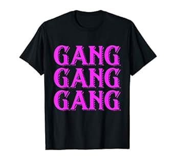 Amazon.com: Pink Gang Gang Gang Shirt: Clothing