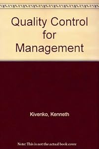 Quality Control for Management book by Kenneth Kivenko