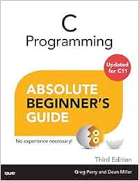C Programming Absolute Beginner's Guide 3rd Edition: Amazon.ca: Perry ...