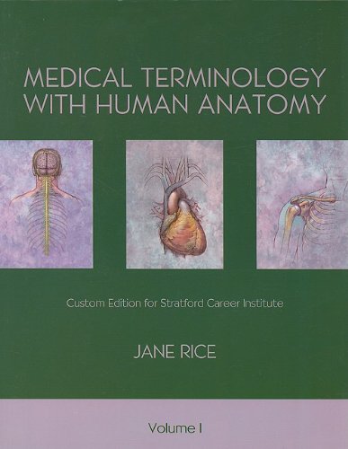 Medical Terminology with Human Anatomy, Volume 1: Custom Edition for ...