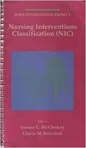 Nursing Interventions Classification (Nic): McCloskey, Joanne C ...