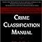 Amazon.com: Crime Classification Manual: A Standard System for Investigating and Classifying ...