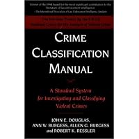 Amazon.com: Crime Classification Manual: A Standard System for Investigating and Classifying ...