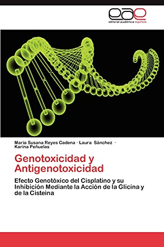 Genotoxicidad y Antigenotoxicidad: Efecto Genotóxico del Cisplatino y ...