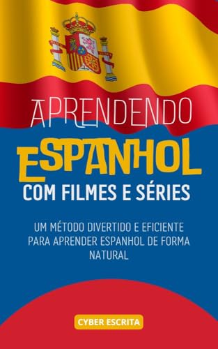 Aprendendo Espanhol com Filmes e Séries : Um Método Divertido e Eficiente para Aprender Espanhol ...