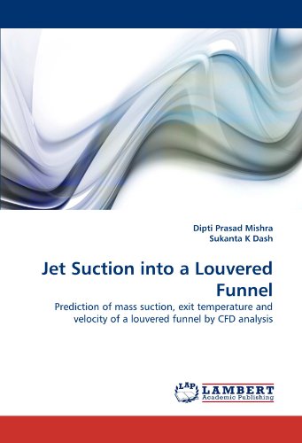 Buy Jet Suction into a Louvered Funnel: Prediction of mass suction ...