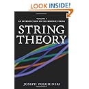 String Theory, Vol. 1 (Cambridge Monographs on Mathematical Physics): Joseph Polchinski ...