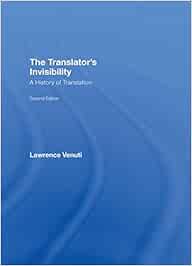 The Translator's Invisibility: A History of Translation : Venuti, Lawrence: Amazon.es: Libros