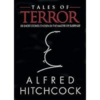 Tales of Terror: 58 Short Stories Chosen by the Master of Suspense ...