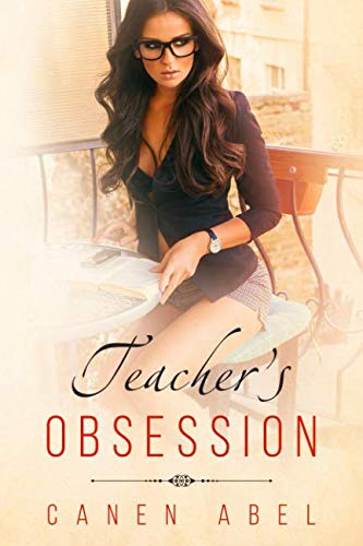 Amazon.com: Teacher's Obsession: 9781791732776: Abel, Canen: Books