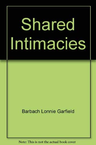 Shared Intimacies: Barbach, Lonnie Garfield: 9780553200980: Amazon.com ...