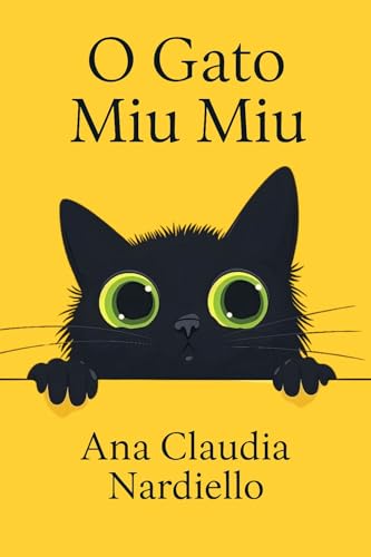 O Gato Miu Miu - eBook, Resumo, Ler Online e PDF - por Nardiello, Ana ...