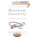 Maximum Insecurity: A Doctor in the Supermax - Kindle edition by William Wright M.D.. Politics ...