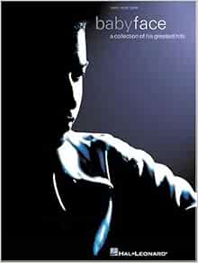 Babyface: A Collection of His Greatest Hits (piano/vocal/guitar ...