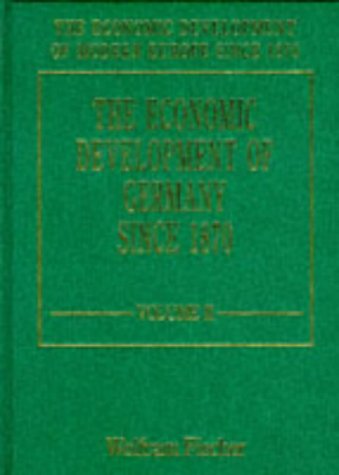 The Economic Development of Germany since 1870 (The Economic ...