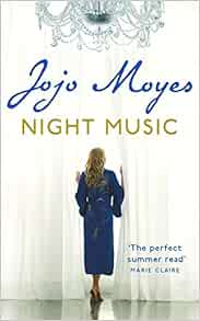 Night Music: Moyes, Jojo: 9780340979143: Amazon.com: Books