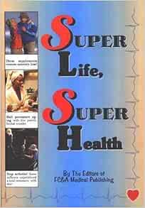Super Life Super Health: FC&A Medical Publishing: 9781932470345: Amazon ...