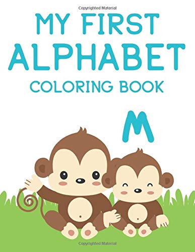 My First Alphabet Coloring Book: Children's Coloring Sheets For ...