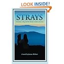 Strays: A Woman, a Dog and the Timeless Wisdom of Nature: Jeanne ...