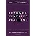 Learner-Centered Teaching: Five Key Changes to Practice: Maryellen ...