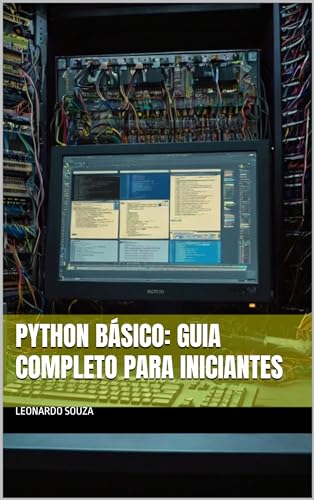 Python Básico: Guia Completo para Iniciantes - eBook, Resumo, Ler ...