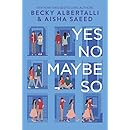 Amazon.com: Yes No Maybe So (9780062937049): Becky Albertalli, Aisha ...