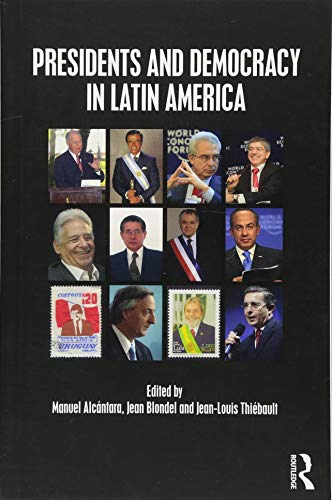 Presidents and Democracy in Latin America: Alcántara, Manuel, Blondel ...