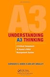 Understanding A3 Thinking: A Critical Component of Toyota's PDCA Management System: Durward K ...
