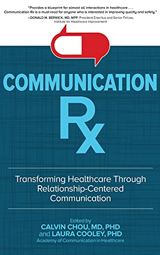 Communication Rx: Transforming Healthcare Through Relationship-Centered ...