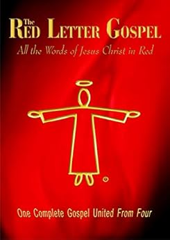 The Red Letter Gospel: All the Words of Jesus Christ in Red - Kindle ...