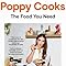 Poppy Cooks: The Food You Need: Amazon.co.uk: O'Toole, Poppy ...