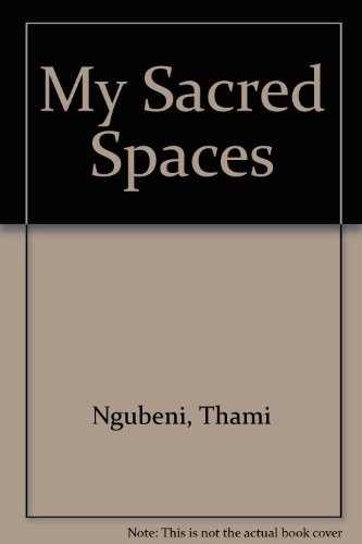 My sacred spaces: Ngubeni, Thami: 9780143025221: Amazon.com: Books