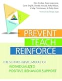 Prevent-Teach-Reinforce: The School-Based Model of Individualized ...