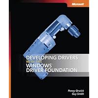 Developing Drivers with the Windows Driver Foundation: Penny Orwick ...