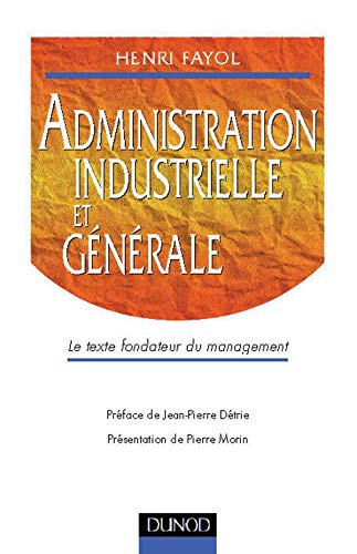 ADMINISTRATION INDUSTRIELLE ET GENERALE. Le texte fondateur du ...