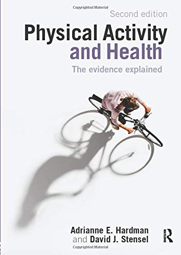 Physical Activity and Health: The Evidence Explained: 9780415421980 ...