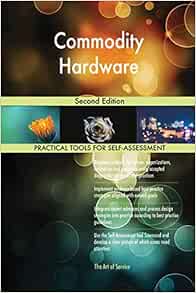 Commodity Hardware Second Edition: Blokdyk, Gerardus: 9780655444442 ...