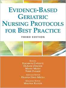 Evidence-Based Geriatric Nursing Protocols for Best Practice (SPRINGER ...