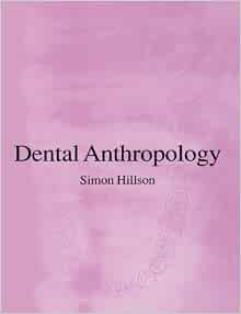 Dental Anthropology: 9780521564397: Medicine & Health Science Books ...