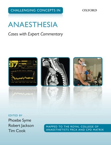 Challenging Concepts in Anaesthesia: Cases with Expert Commentary ...