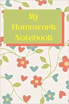 My Homework Notebook: Lined Journal with Non-Personalized Floral Cover ...